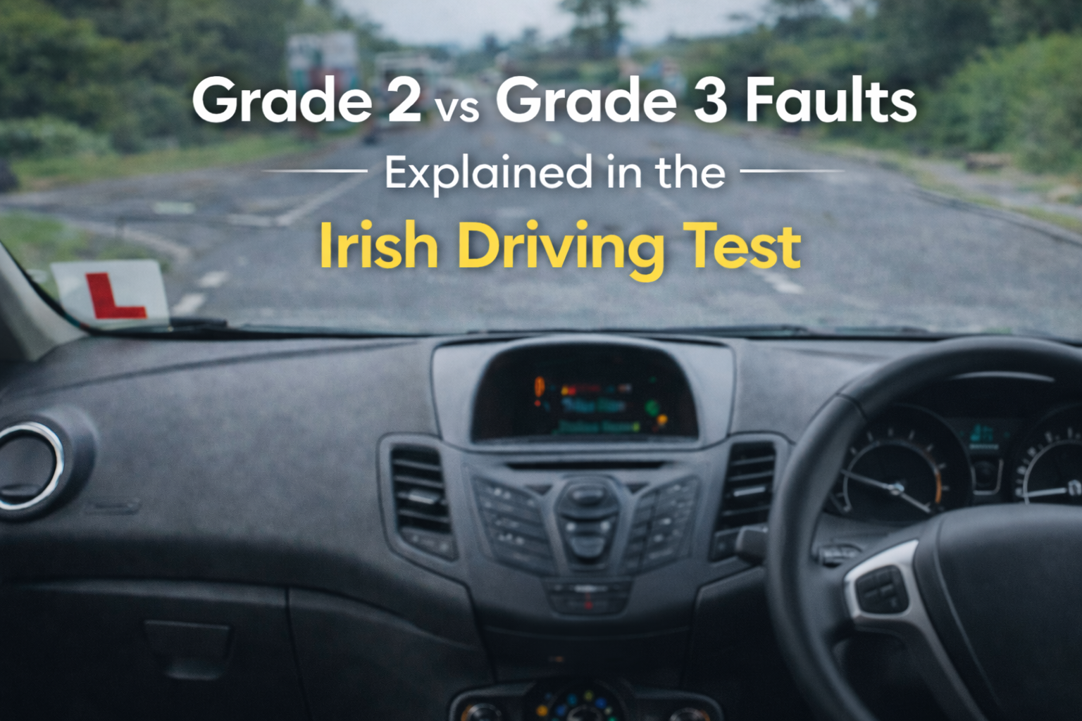 Grade 2 vs Grade 3 Faults Explained in the Irish Driving Test | Get 2 Drive